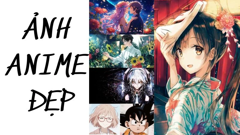 Ảnh Anime: Bộ sưu tập các nhân vật anime được yêu thích nhất